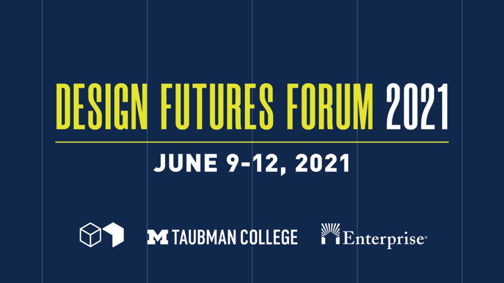 Taubman College to Host Design Futures 2021 - Taubman College