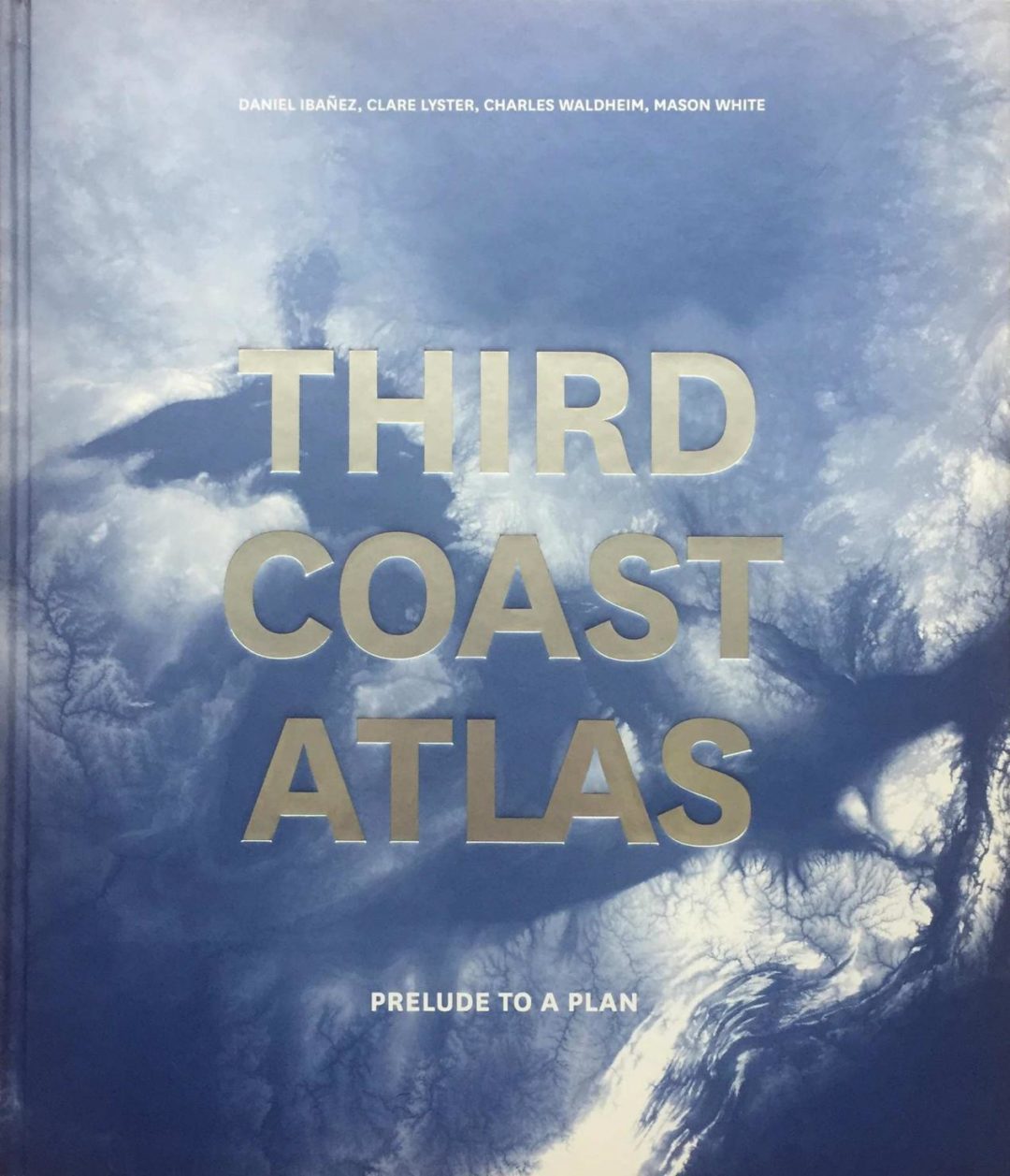 Third Coast Atlas: Prelude to a Plan: Inhabiting the Water Cycle ...
