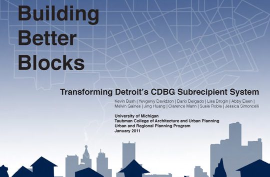 Building Better Blocks: Transforming Detroit’s CDBG Subrecipient System ...