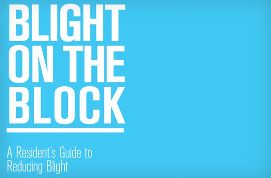Blight on the Block: A Resident’s Guide to Reducing Blight - Taubman ...